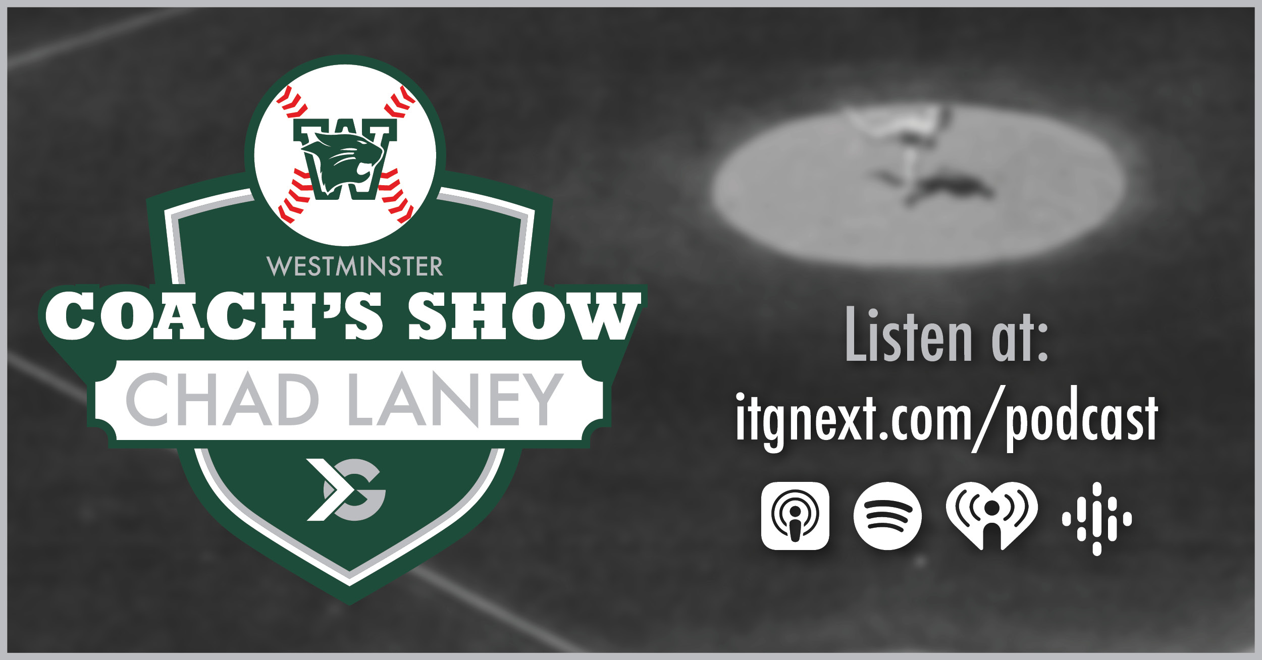 Westminster Baseball Coach's Show With Chad Laney - ITG Next