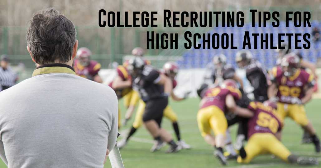 11 College Recruiting Tips for High School Athletes - ITG Next