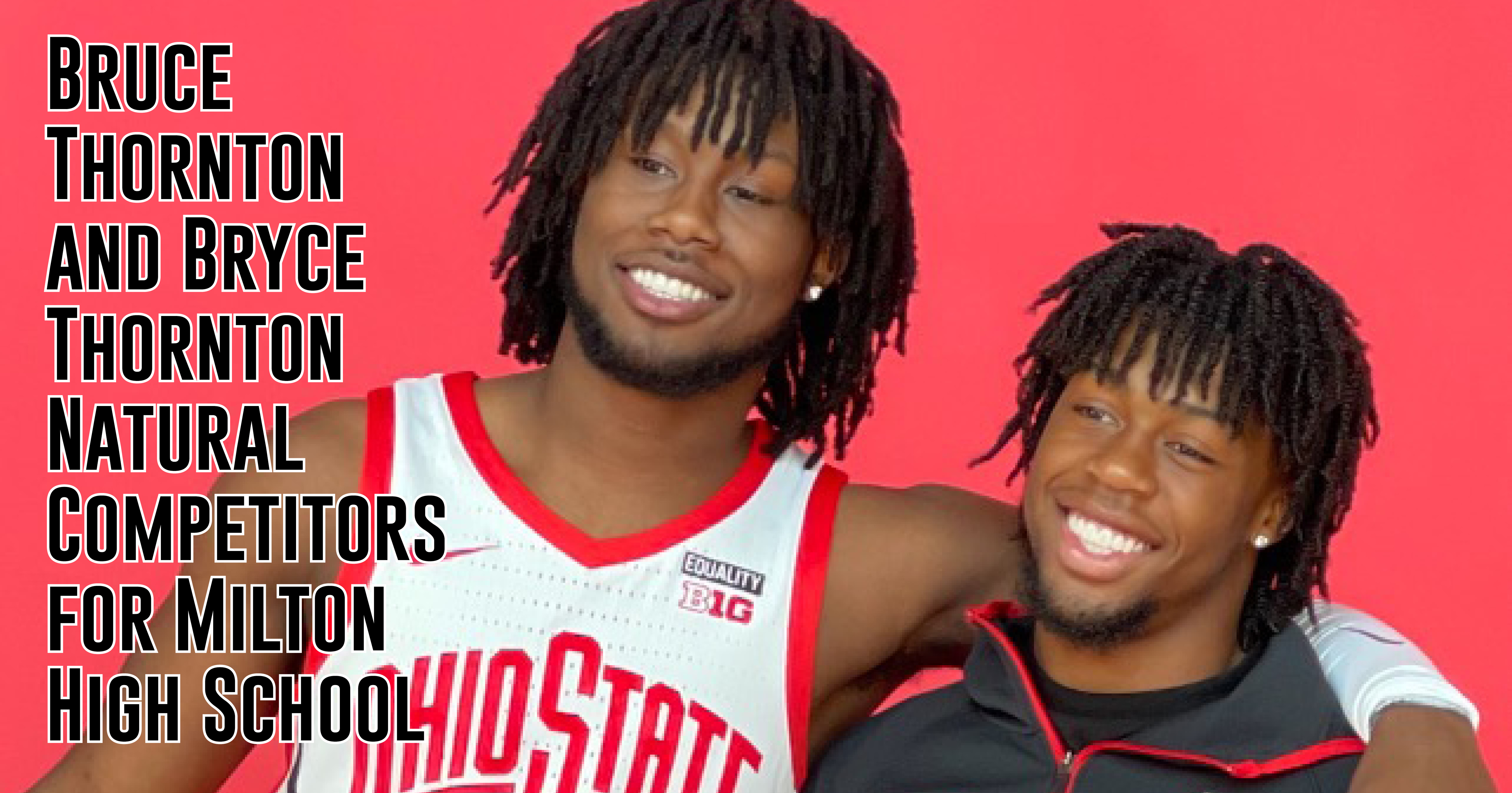 Bruce and Bryce Thornton Natural Competitors for Milton - ITG Next