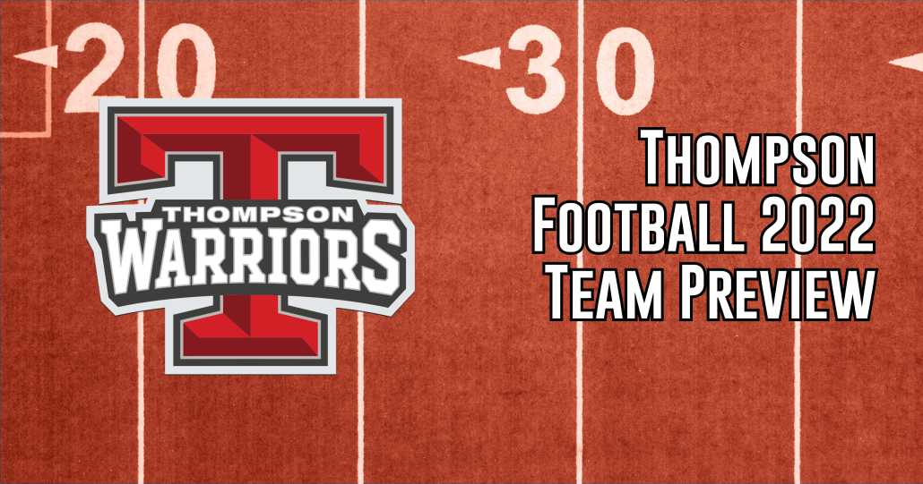Thompson Football 2022 Team Preview - ITG Next