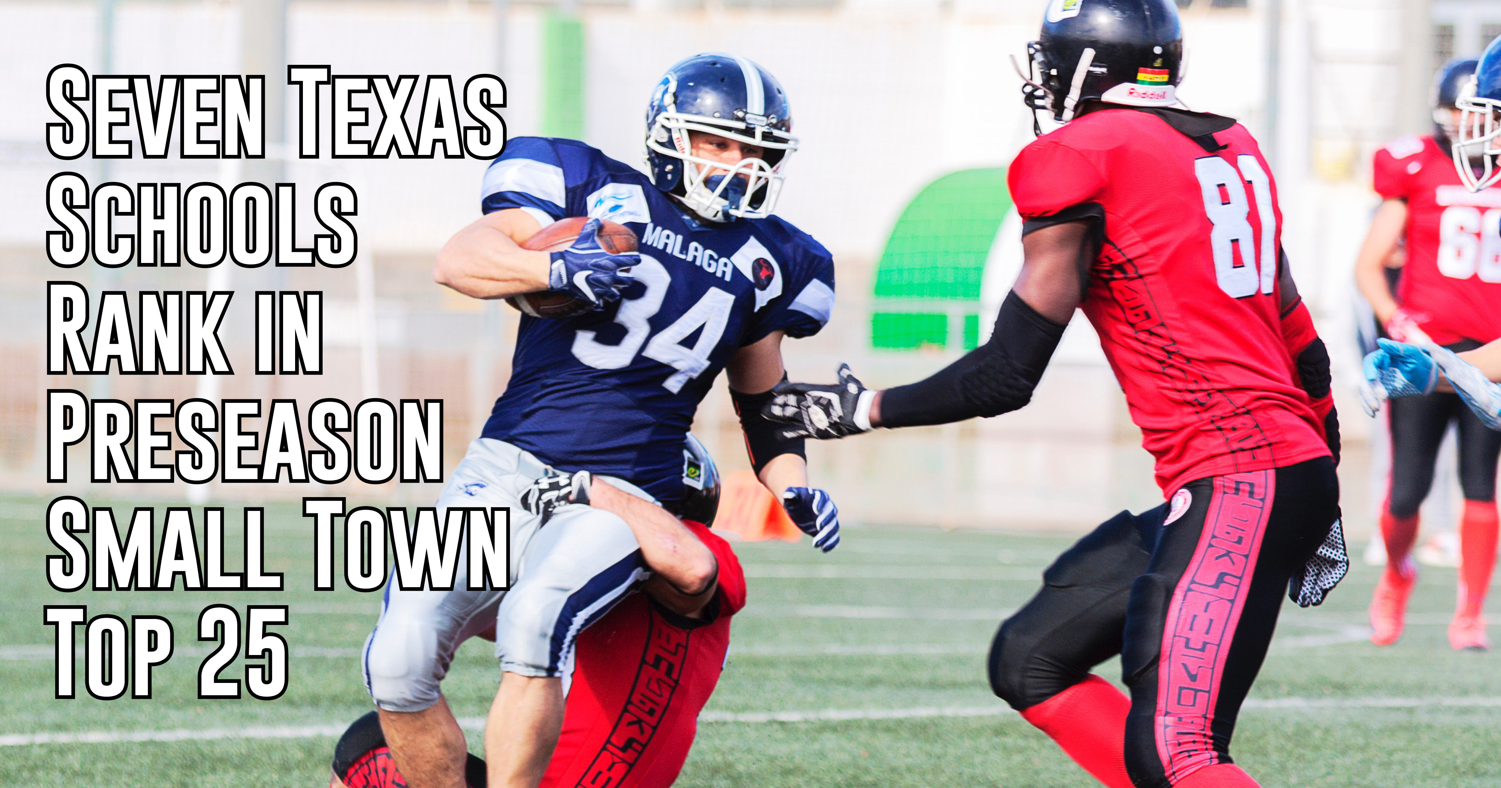 Preseason Small Town Top 25 Features 7 Texas Football Teams - ITG Next