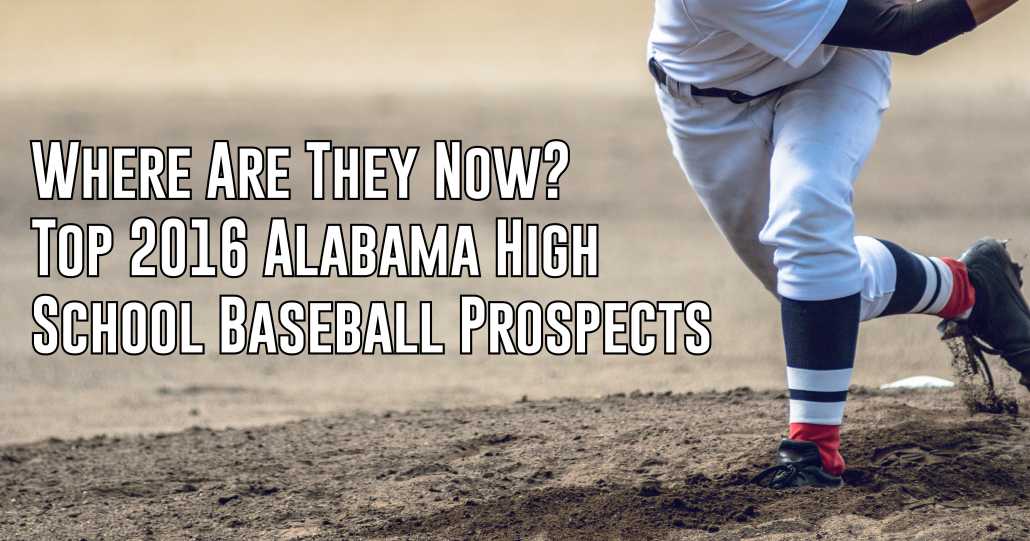 Catching up with the Top Alabama High School Baseball Prospects from ...