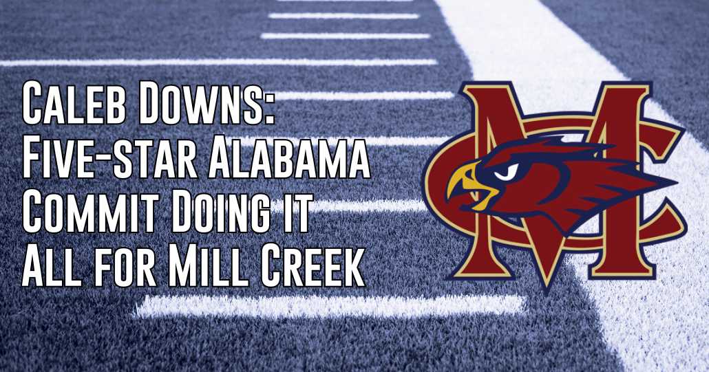 Caleb Downs: Alabama Commit Doing It All for Mill Creek - ITG Next