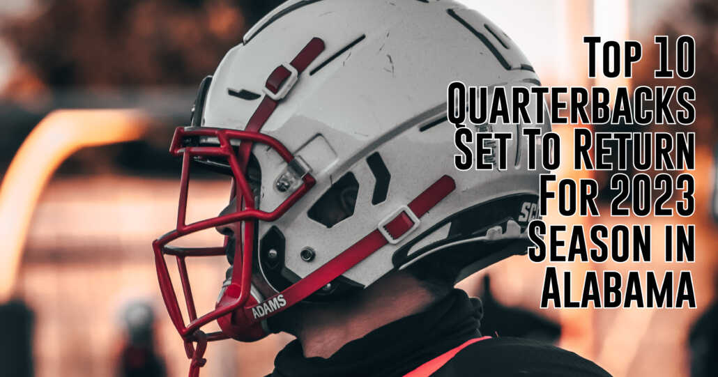 2023 Preview: Top 10 High School Quarterbacks in Alabama - ITG Next