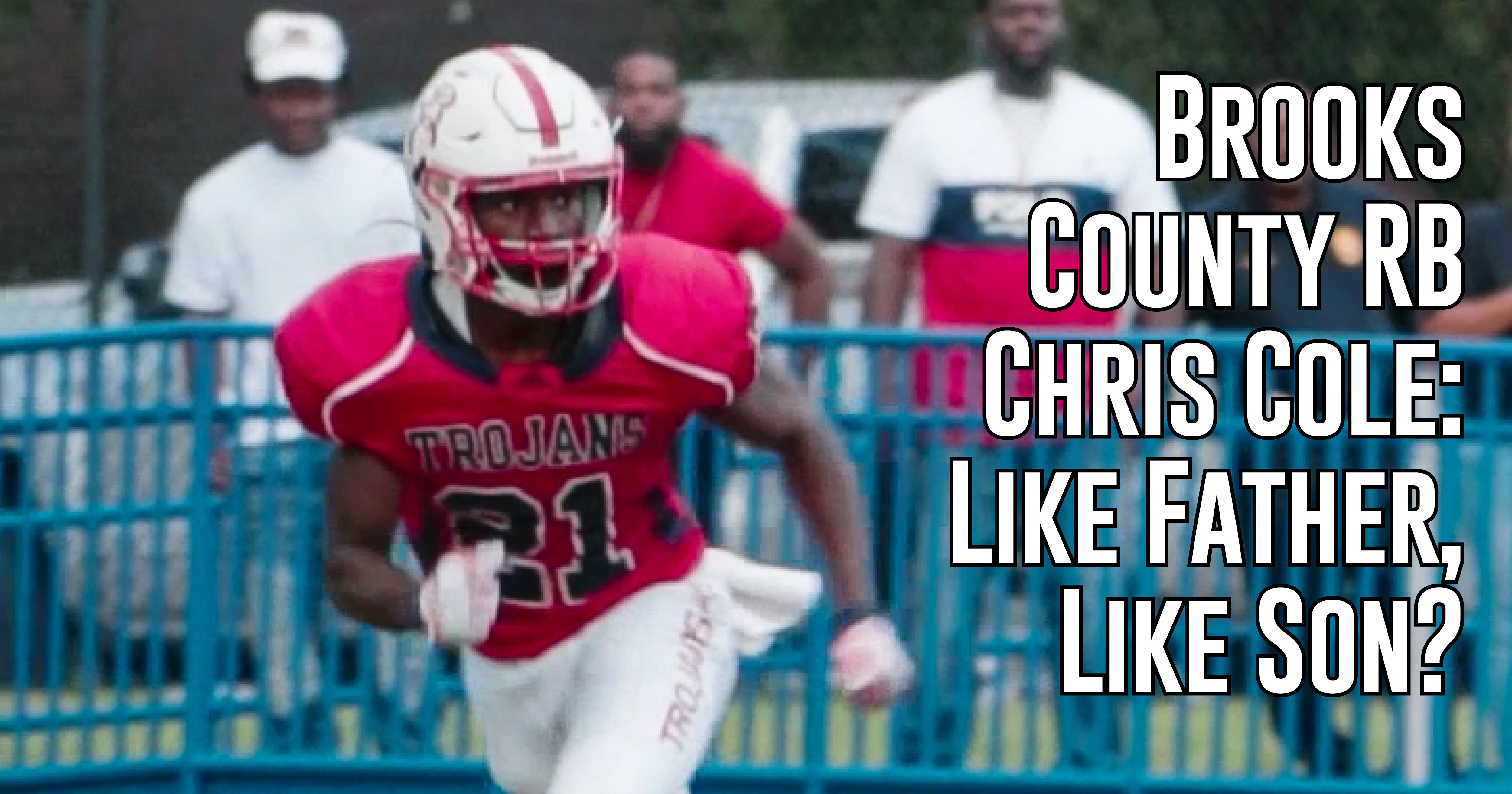 Brooks County RB Chris Cole: Like Father, Like Son? - ITG Next