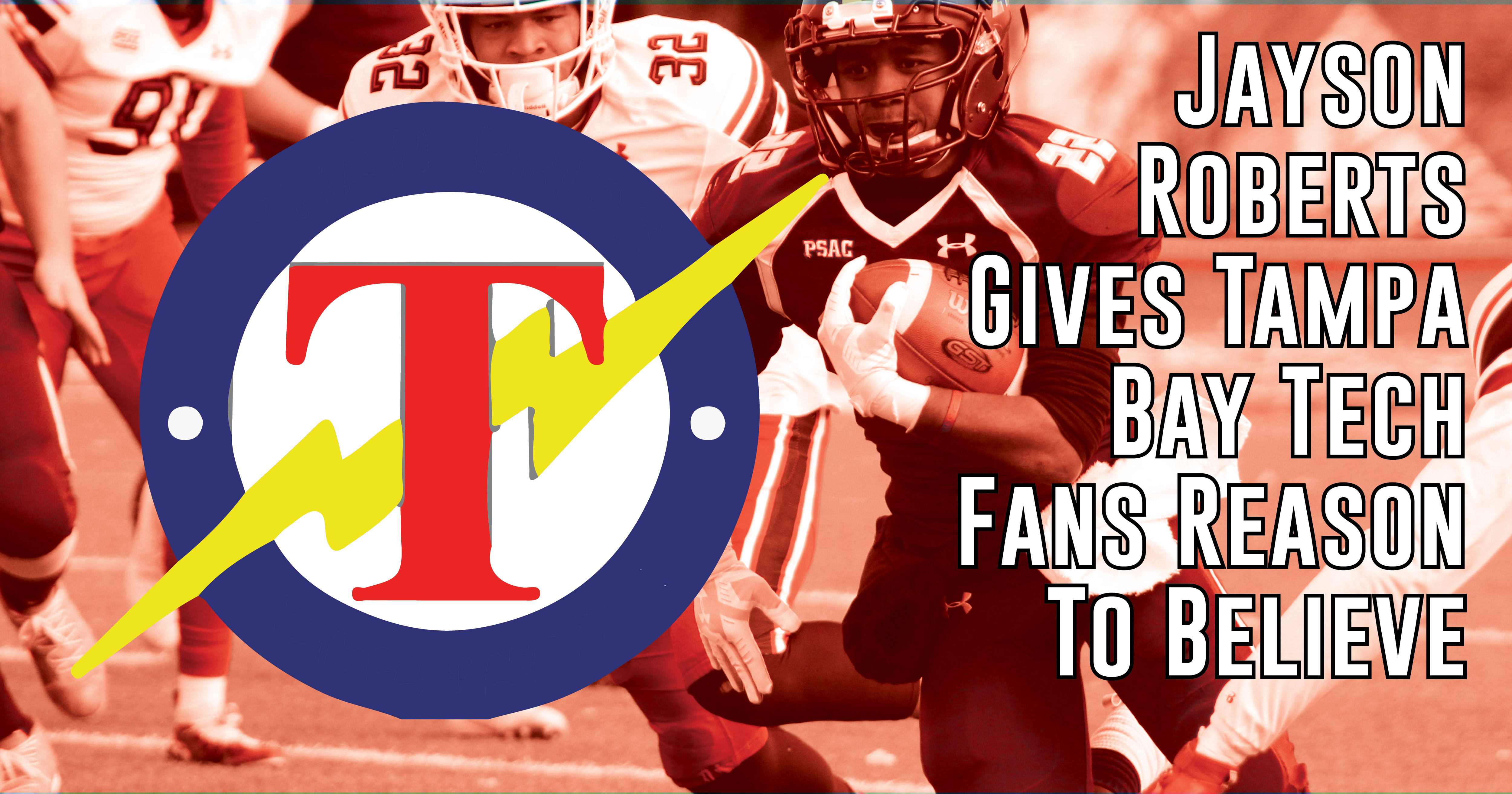Jayson Roberts Gives Tampa Bay Tech Fans Reason to Believe - ITG Next