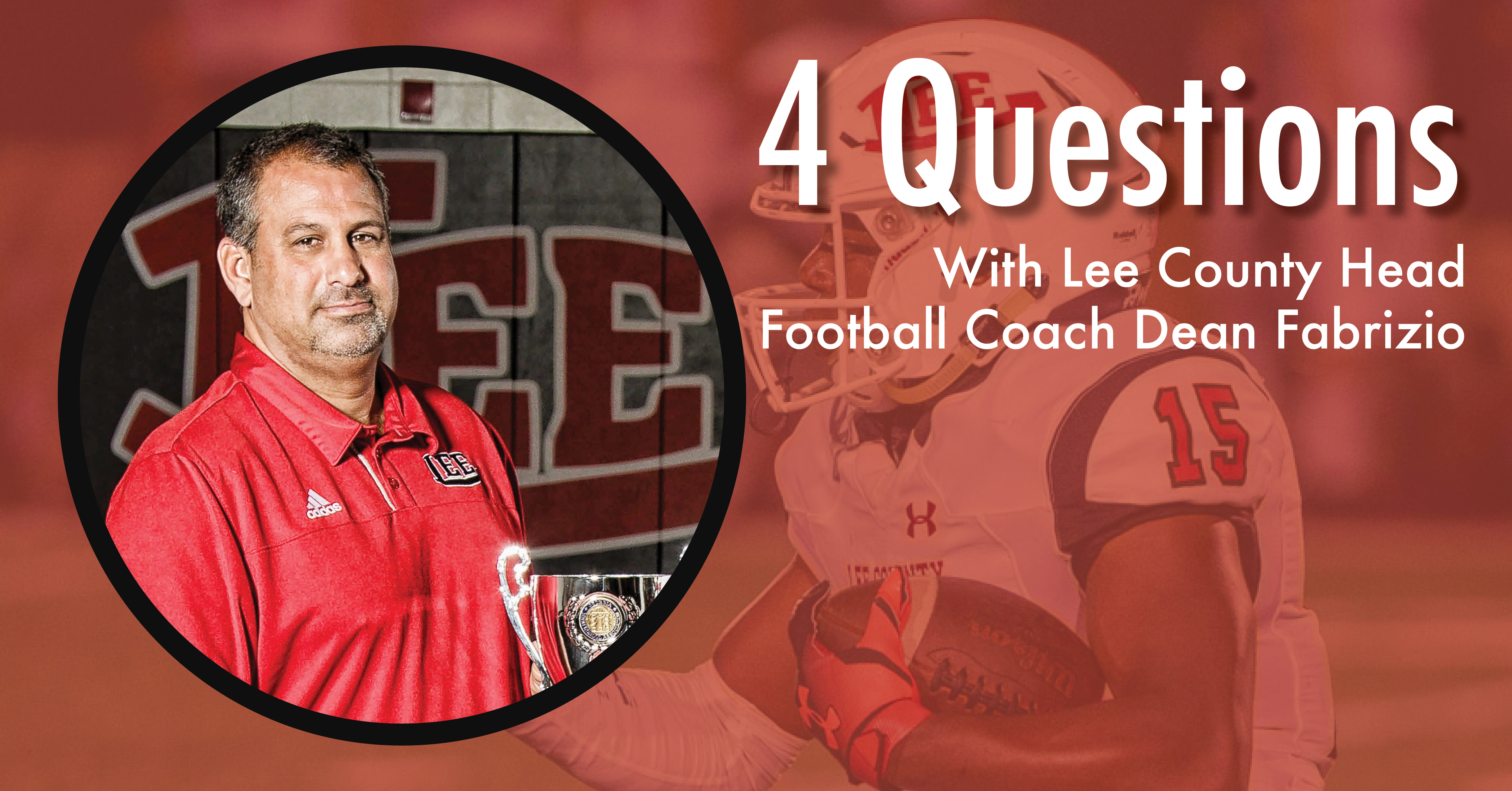 4 Questions with Lee County Football Coach Dean Fabrizio - ITG Next
