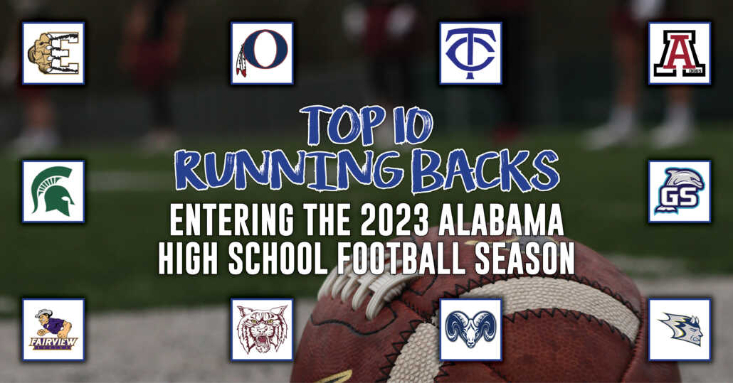 Top 10 Alabama High School Running Backs Entering the 2023 Season - ITG ...