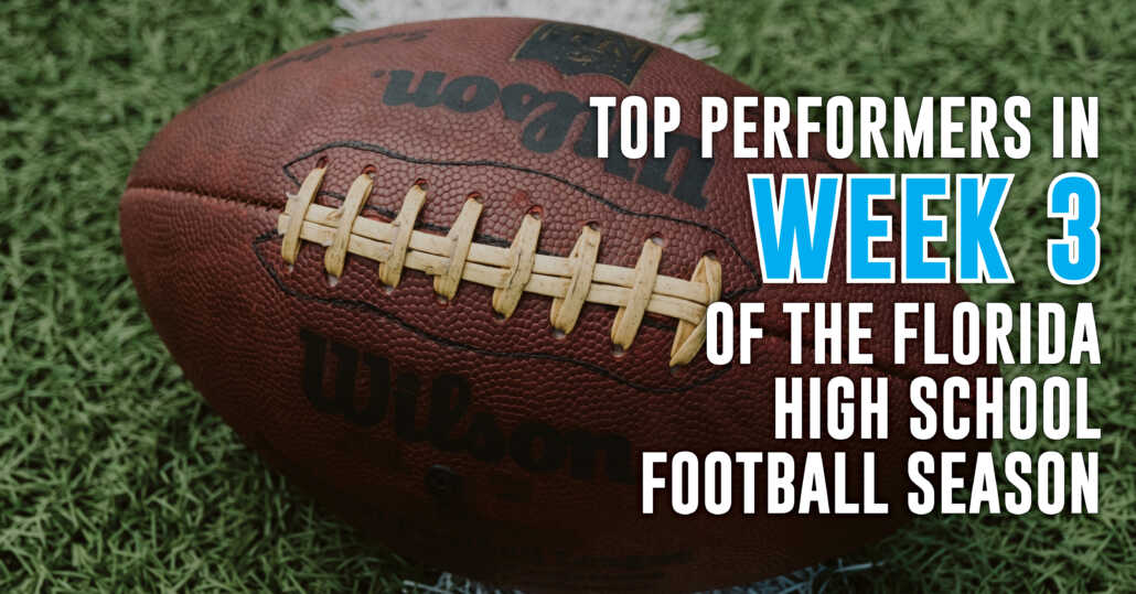 Smith, Bailey Among Best Florida High School Week 3 Performers - ITG Next