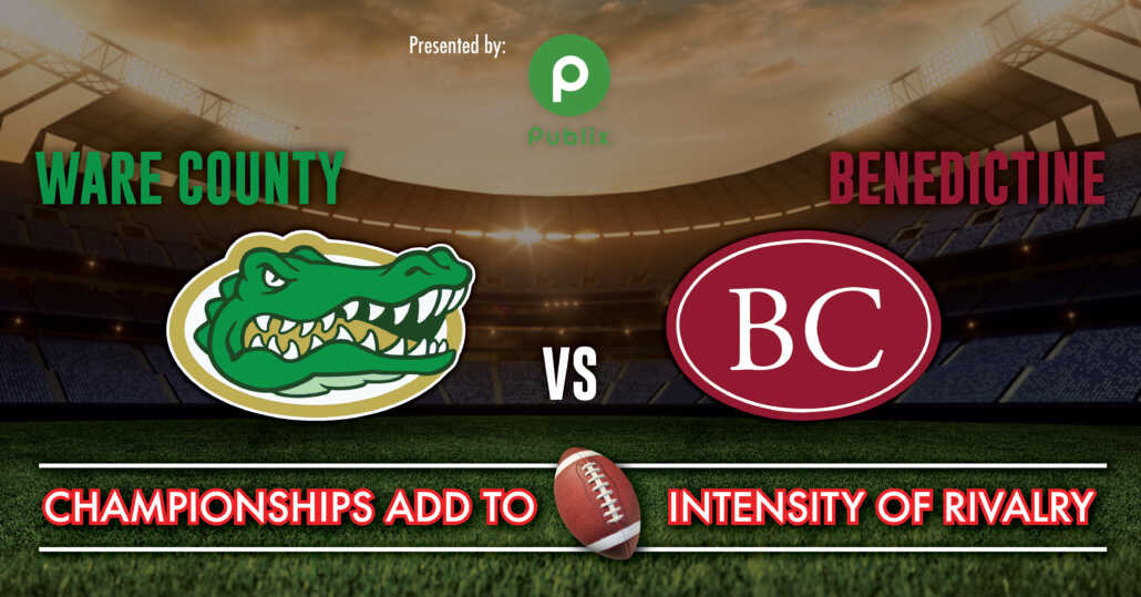 Ware County vs. Benedictine: Championships Add To Intensity of Rivalry ...