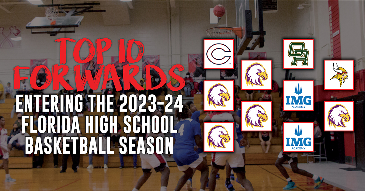 Ranking the Top 10 Forwards in Florida High School Basketball - ITG Next