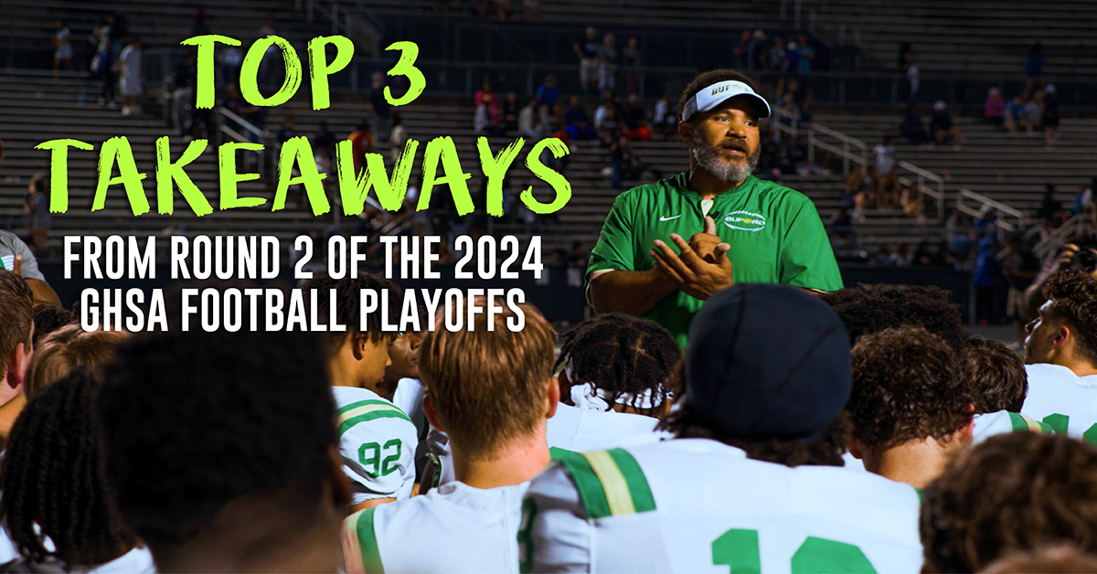 Top Takeaways From Round 2 of the 2024 GHSA Football Playoffs - ITG Next