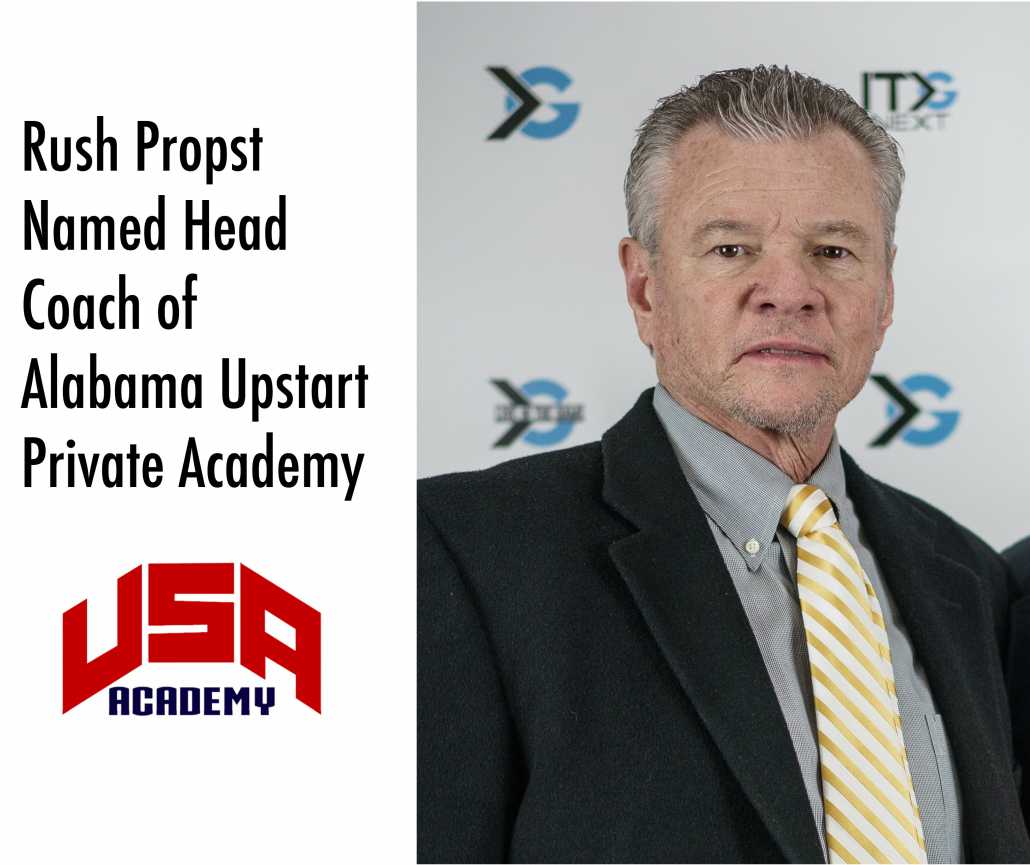 Rush Propst Named Head Coach of Alabama Upstart Private Academy - ITG Next